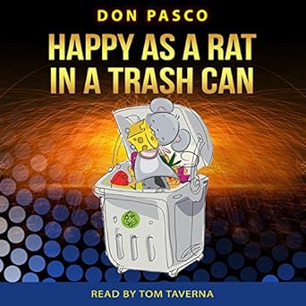 Happy as a Rat in a Trash Can (Audio Download): Amazon.co.uk: Don Pasco ...