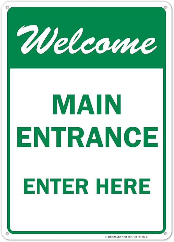 Main Entrance - Enter Here Sign, 10x14 Rust Free Aluminum, Weather/Fade ...