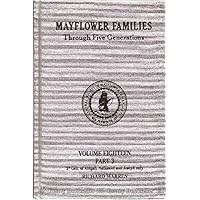 Mayflower Families Through Five Generations (Vol. 18, Pt. 3 Richard ...