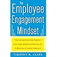 The Employee Engagement Mindset: The Six Drivers for Tapping into the ...