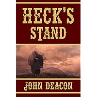 Heck's Stand: Heck and Hope, Book 5: Deacon, John: 9798398133196 ...