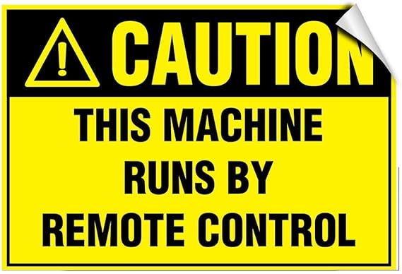 Amazon.com : Caution This Machine Runs By Remote Control Style 1 LABEL ...