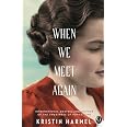 When We Meet Again: Harmel, Kristin: 9781476754161: Amazon.com: Books