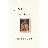 Angels Elect and Evil: Dickason, C Fred: 9780802407344: Amazon.com: Books