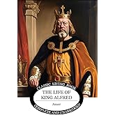 Alfred the Great: Asser's Life of King Alfred and Other Contemporary ...