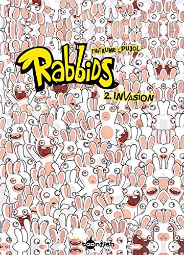 Raving Rabbids 02. Invasion: Band 2. Invasion: Tithaume, Pujol, Romain ...