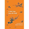 Amazon.com: A Bird Came Down the Walk - Selected Bird Poems of Emily ...
