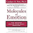 Molecules Of Emotion: The Science Behind Mind-Body Medicine: Pert ...