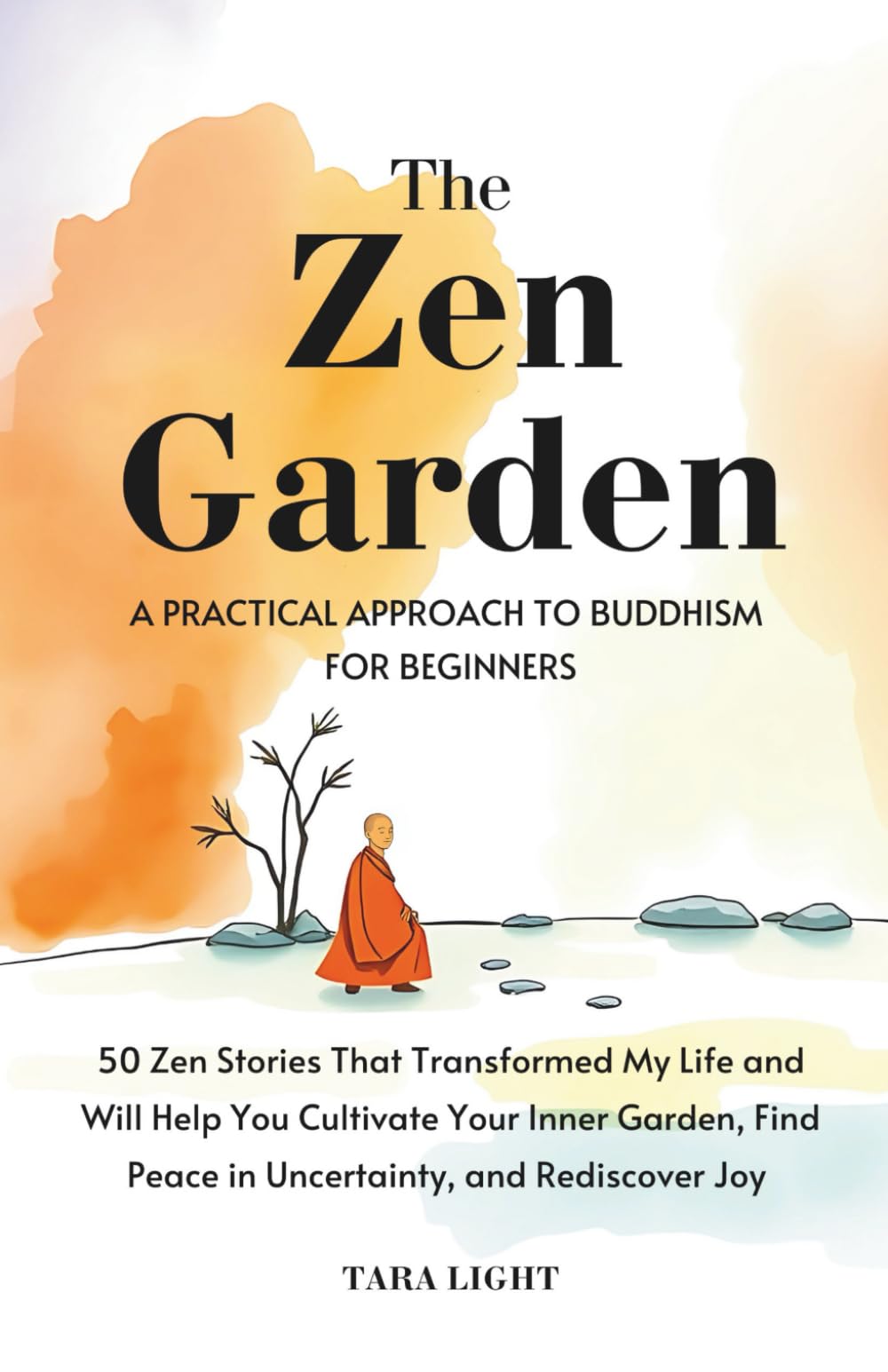 The Zen Garden: A Practical Approach to Buddhism For Beginners. 50 Zen ...