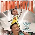 Thunder Boy Jr.: Alexie, Sherman, Morales, Yuyi: 9780316013727: Amazon ...