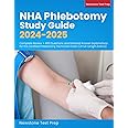 NHA Phlebotomy Study Guide 2024-2025: Complete Review + 480 Questions ...