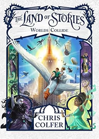 Worlds Collide: Book 6 (The Land of Stories) - Kindle edition by Chris ...