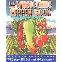 The Great Chile Book: [A Cookbook]: Miller, Mark, Harrisson, John ...
