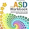 The ASD Workbook: Understanding Your Autism Spectrum Disorder: Amazon ...
