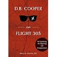 D. B. Cooper and Flight 305: Reexamining the Hijacking and ...