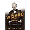 The Wizard of Menlo Park: How Thomas Alva Edison Invented the Modern ...