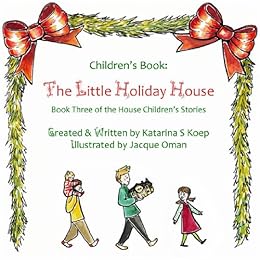 Children's Book: The Little Holiday House a Christmas Story (The House ...