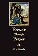 Power Through Prayer: Amazon.co.uk: E. M. Bounds: 9781603865333: Books