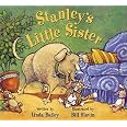 Stanley's Little Sister (Stanley (Kids Can Press)): Bailey, Linda ...