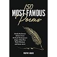 150 Most Famous Poems: Emily Dickinson, Robert Frost, William ...