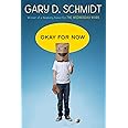 Amazon.com: Okay for Now: 9780547152608: Schmidt, Gary D.: Books