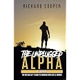 The Unplugged Alpha (2nd Edition): The No Bullsh*t Guide to Winning ...