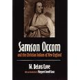 Samson Occom and the Christian Indians of New England (The Iroquois and ...