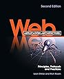Web Application Architecture: Principles, Protocols and Practices ...