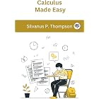 Calculus Made Easy 4, Thompson, Silvanus P., Gardner, Martin - Amazon.com