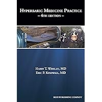 Hyperbaric Medicine Practice 4th Edition: Dr. Harry T. Whelan, Dr. Eric ...