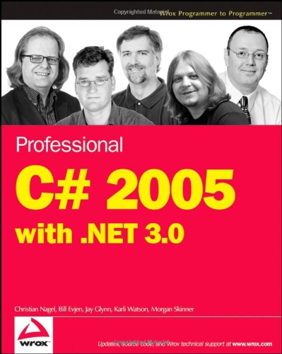 Professional C# 2005 with .NET 3.0 (Wrox Professional Guides): Nagel, Christian, Evjen, Bill ...
