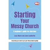Messy Church: Fresh Ideas for Building a Christ-Centered Community ...