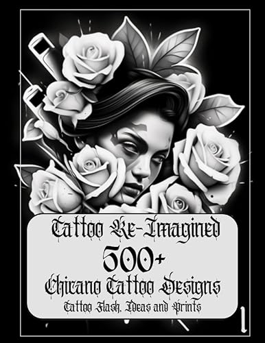 Tattoo Re-Imagined Volume 1, 500+ Chicano Tattoo Designs, Tattoo Flash ...