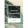 40 Days of Encounters Journal: For Men - Lined with prompts - 6x9in ...