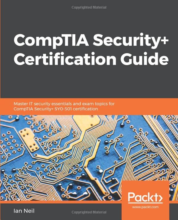 CompTIA Security+ Certification Guide: Master IT security essentials ...