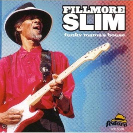 Filmore Slim, Fillmore Slim, Frank "Paris Slim" Goldwasser, Johnny ...
