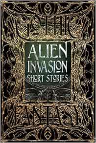 Amazon.com: Alien Invasion Short Stories (Gothic Fantasy ...