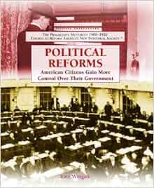 Political Reforms: American Citizens Gain More Control over Their ...