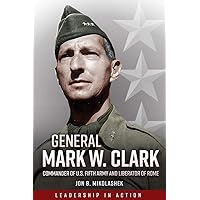 Amazon.com: General Mark Clark: Commander of U.S. Fifth Army and ...