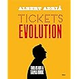 Tickets Evolution: Adrià, Albert: 9788490568712: Amazon.com: Books