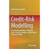 Credit-Risk Modelling: Theoretical Foundations, Diagnostic Tools, Practical Examples, and ...