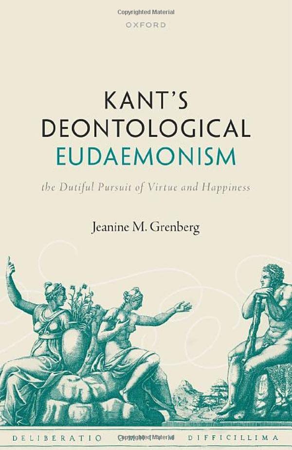 Amazon.com: Kant's Deontological Eudaemonism: The Dutiful Pursuit of ...