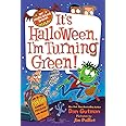 It's Halloween, I'm Turning Green (My Weird School Special Series ...