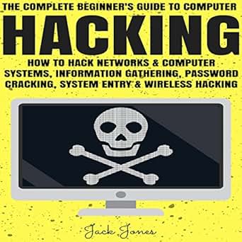 Amazon.com: Hacking: The Complete Beginner's Guide to Computer Hacking ...