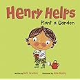 Amazon.com: Henry Helps Plant a Garden: 9781404876705: Bracken, Beth ...