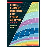 Finite Element Modeling for Stress Analysis: Cook, Robert D.: 9780471107743: Amazon.com: Books