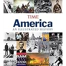 Time America: An Illustrated History: Editors of Time Magazine ...
