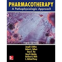 DiPiro's Pharmacotherapy: A Pathophysiologic Approach, Twelfth Edition ...