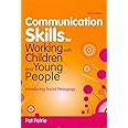 Communication Skills for Working with Children and Young People ...