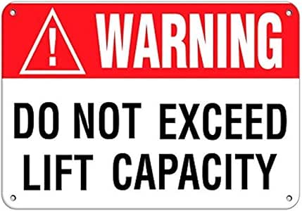 Amazon.com : Warning Sign 8''X12'' Warning Do Not Exceed Lift Capacity ...